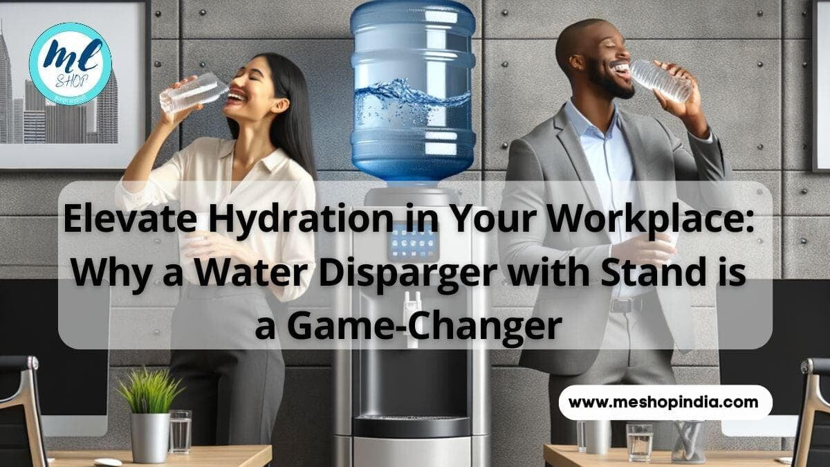 ELEVATE HYDRATION IN YOUR WORKPLACE: WHY A WATER DISPARGER WITH STAND ...