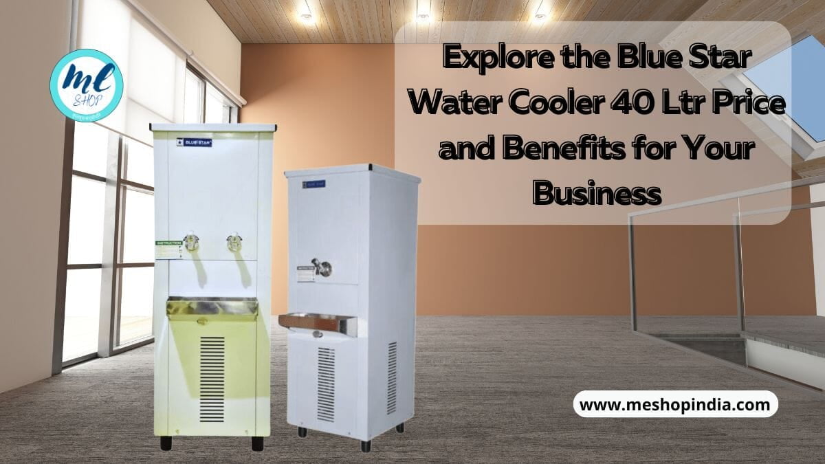 UNLOCK HYDRATION EXCELLENCE: EXPLORE THE BLUE STAR WATER COOLER 40 LTR ...