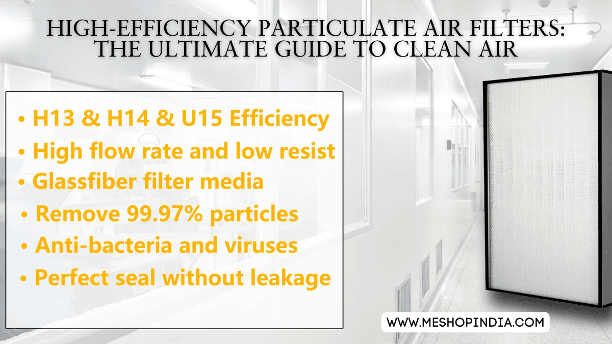 HIGH-EFFICIENCY PARTICULATE AIR FILTERS: THE ULTIMATE GUIDE TO CLEAN ...