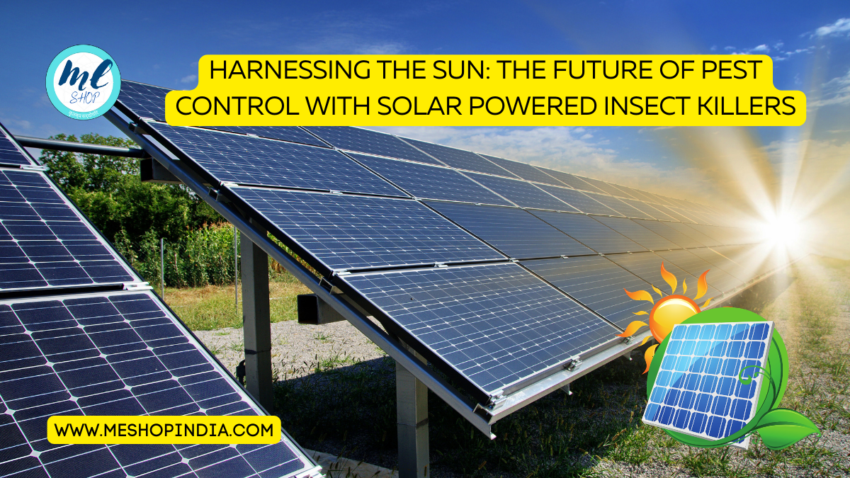 HARNESSING THE SUN: THE FUTURE OF PEST CONTROL WITH SOLAR POWERED ...