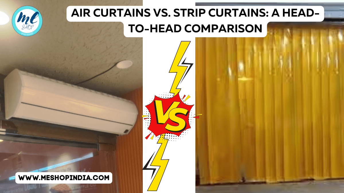 AIR CURTAINS VS. STRIP CURTAINS: A HEAD-TO-HEAD COMPARISON | ME SHOP