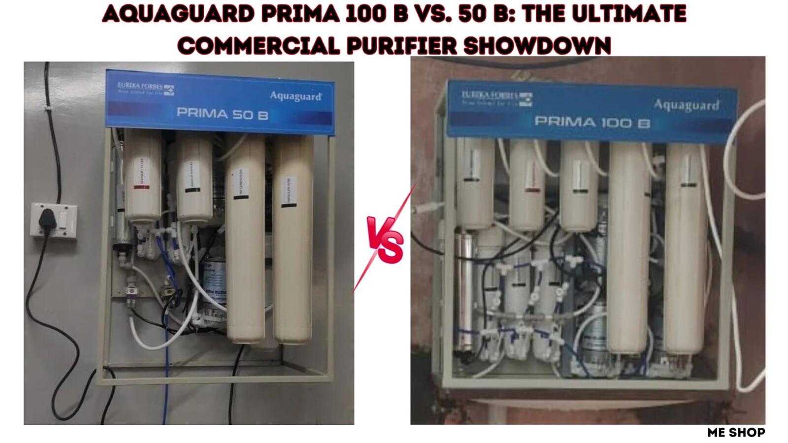 AQUAGUARD PRIMA 100 B VS. 50 B: THE ULTIMATE COMMERCIAL PURIFIER ...